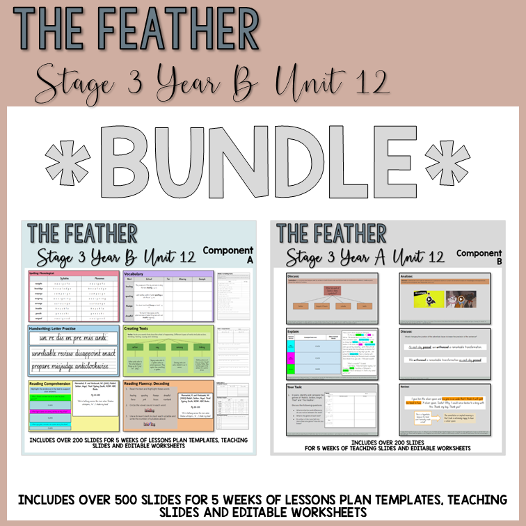 Stage 3 | Unit 12 - 'The Feather' | BUNDLE – Classroom Ready Resources